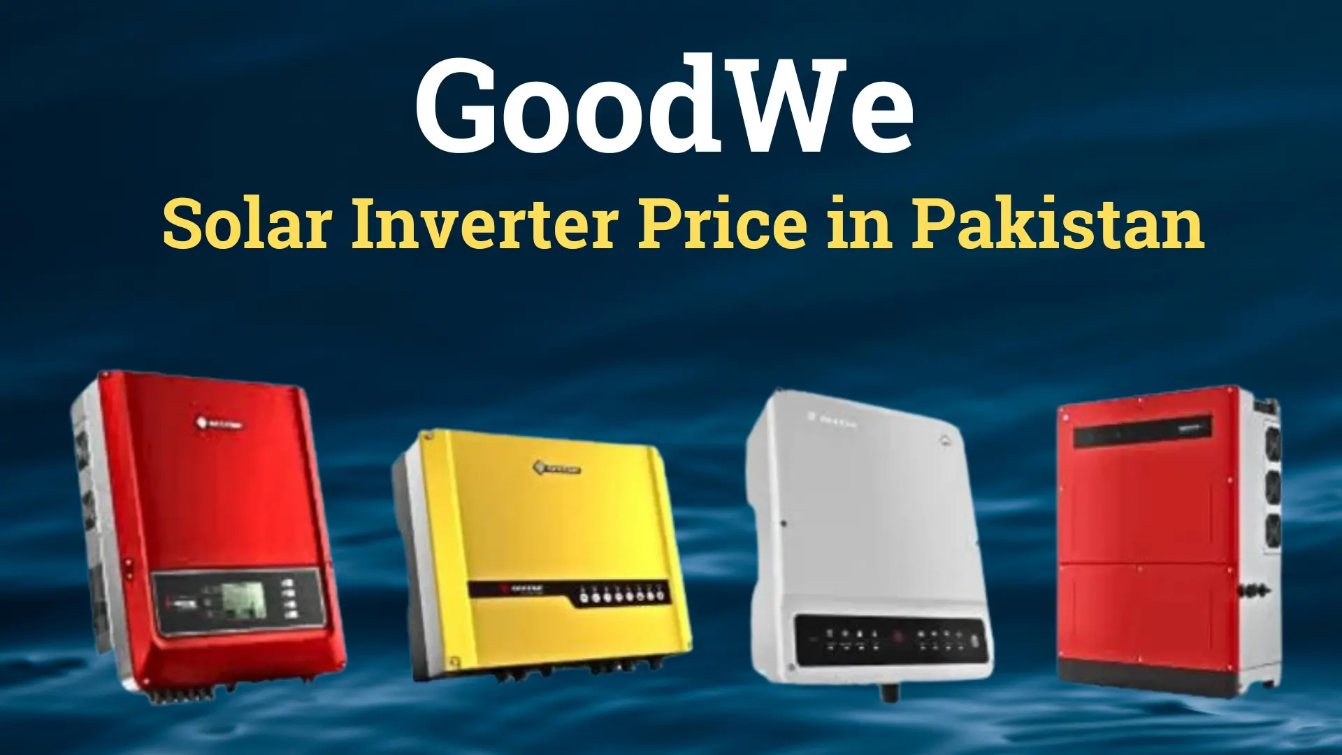 GoodWe Solar Inverter Price In Pakistan December 2025