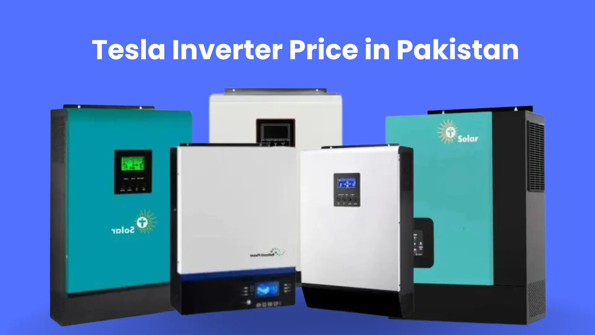 Tesla Solar Inverter Price In Pakistan October 2025 | Updated